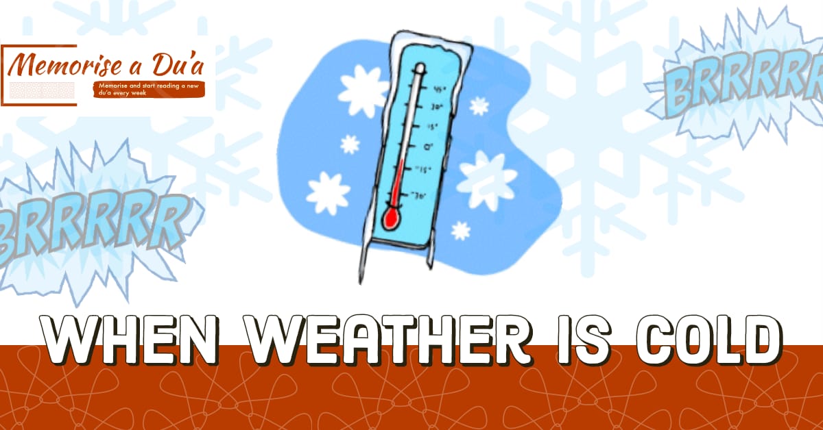 Dua for cold weather - Small Steps to Allah