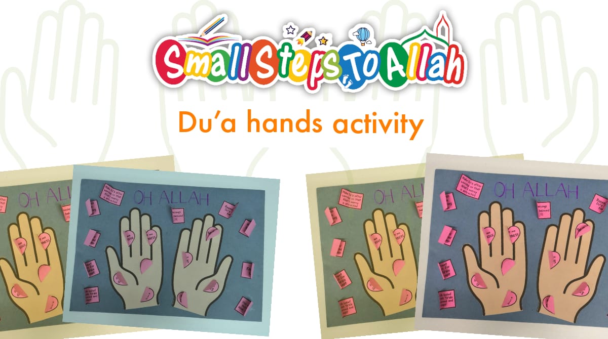 37. Weekend Activity - Du'a Hands Activity - Small Steps to Allah